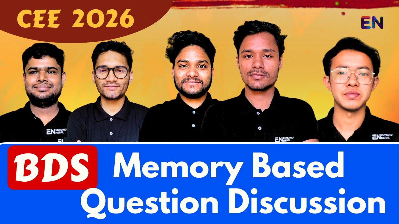 BDS MEMORY BASED QUESTION DISCUSSION II Entrance Nepal I CEE Special ...