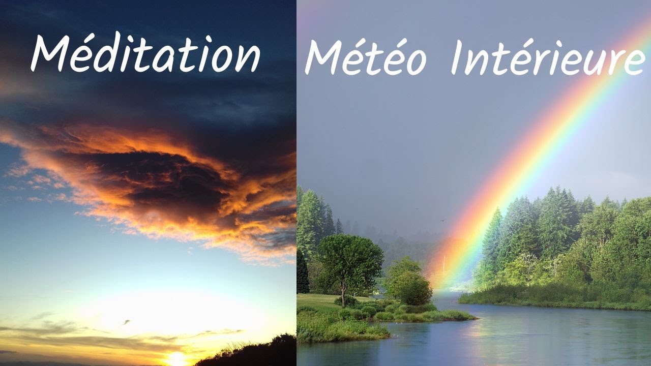 Méditation guidée : Connectez-vous à votre météo intérieure et ...