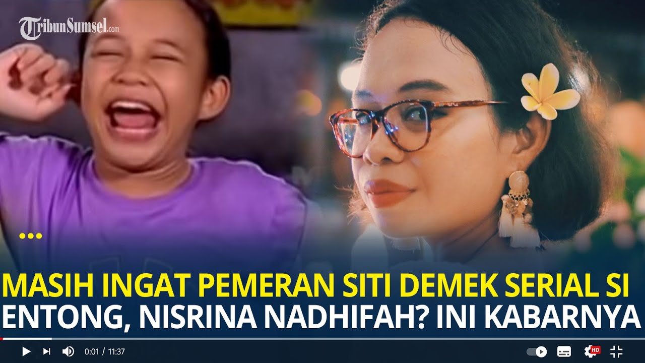 Masih Ingat Pemeran Siti Demek serial Si Entong, Nisrina Nadhifah ...
