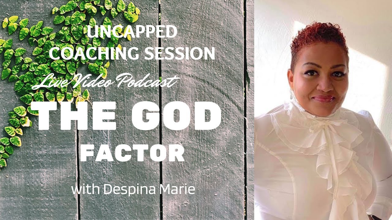 "THE GOD FACTOR" - UNCAPPED COACHING SESSION - YouTube