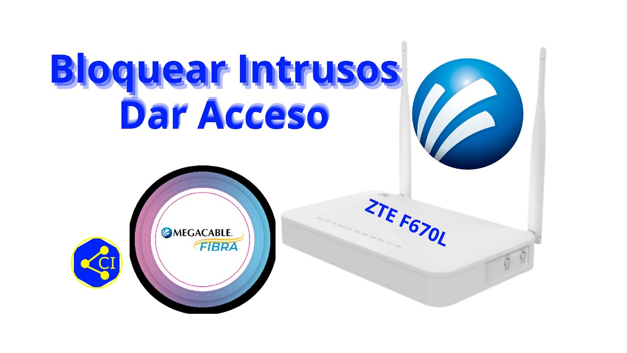Bloquear o Dar Acceso a Clientes Modem ZTE F670L F680L Megacable Fibra ...