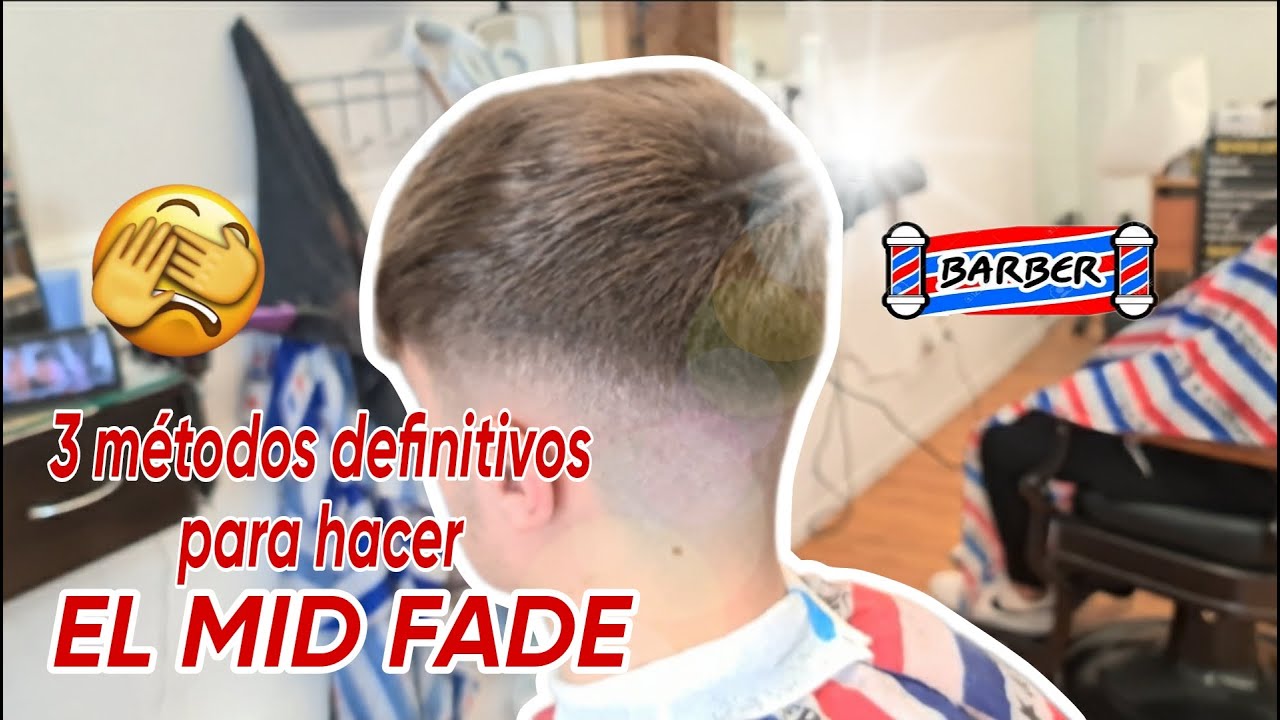 3 metodos (DEFINITIVOS) para hacer EL MID FADE 👌🏾🇩🇴🇪🇸💈♥️ 3 formas de ...
