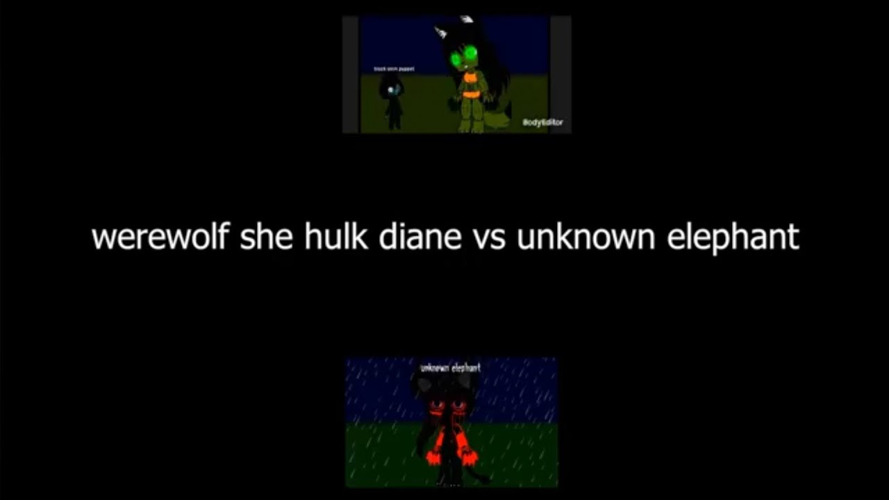 werewolf she hulk diane vs unknown elephant - YouTube