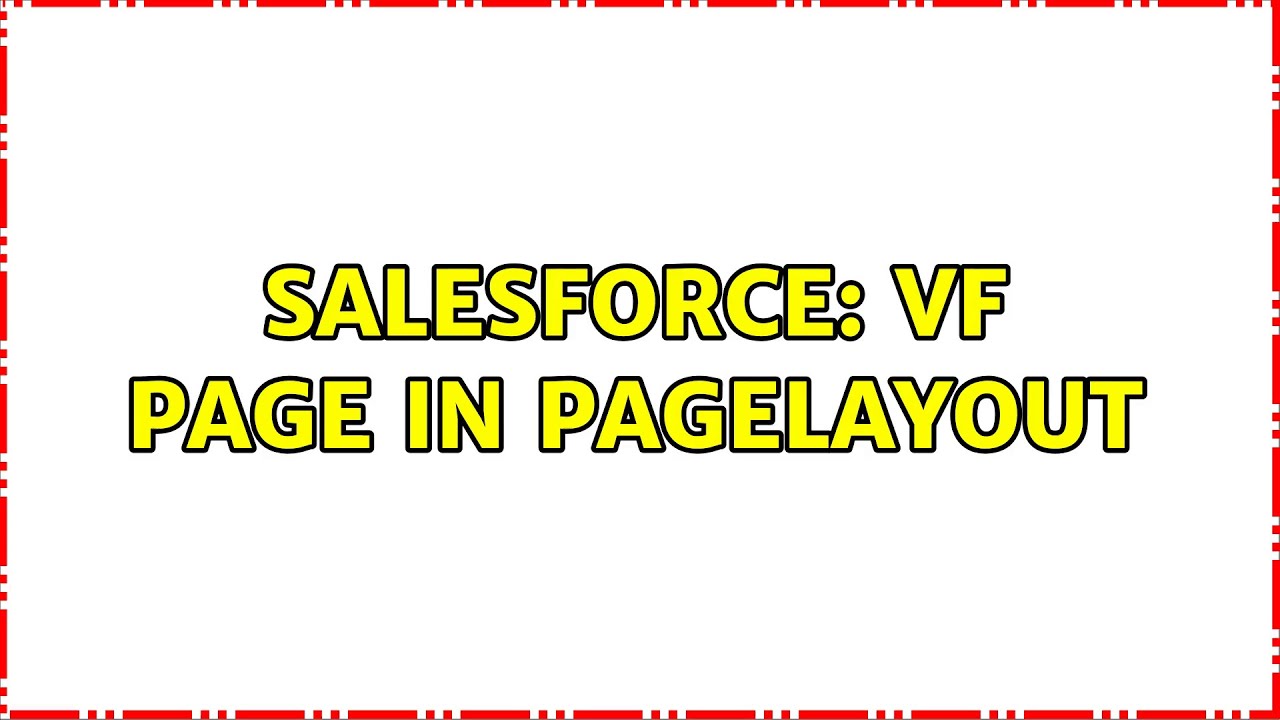 Salesforce: Vf Page in Pagelayout - YouTube