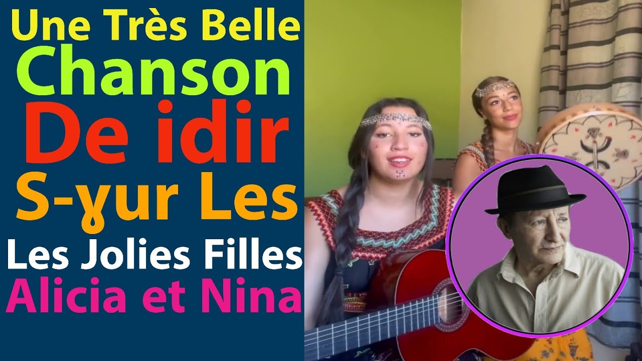 Une Très Belle Chanson De Idir S-ɣur Les Jolies Filles Kabyles Alicia ...