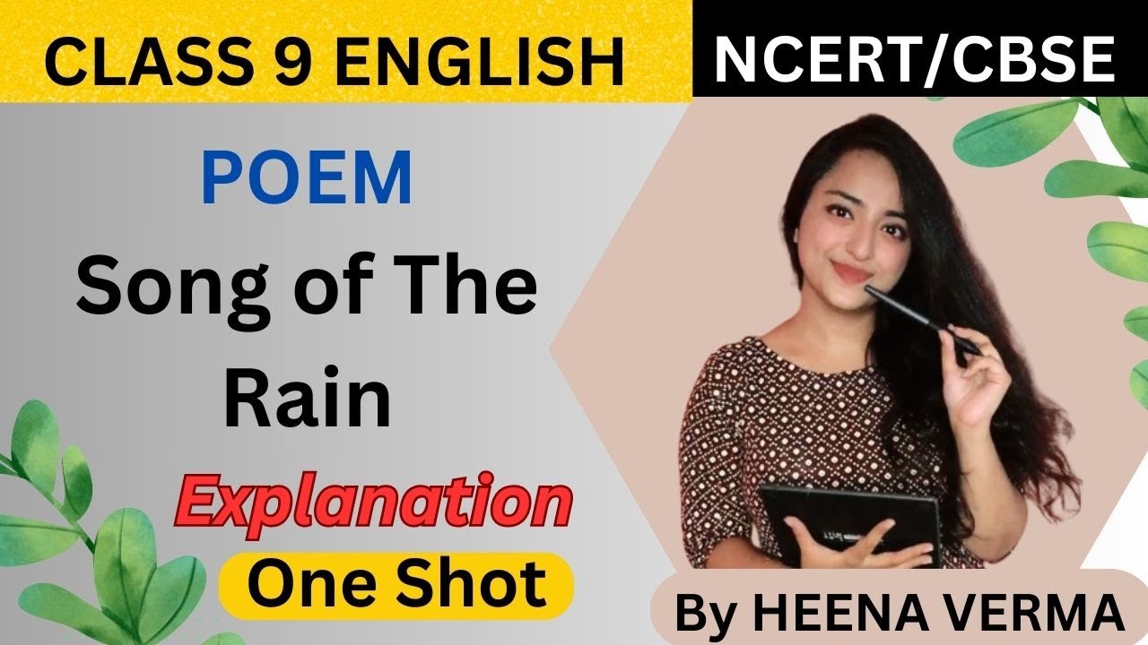 Class 9 English | Song of the rain| Poem | CBSE NCERT | by HEENA VERMA ...
