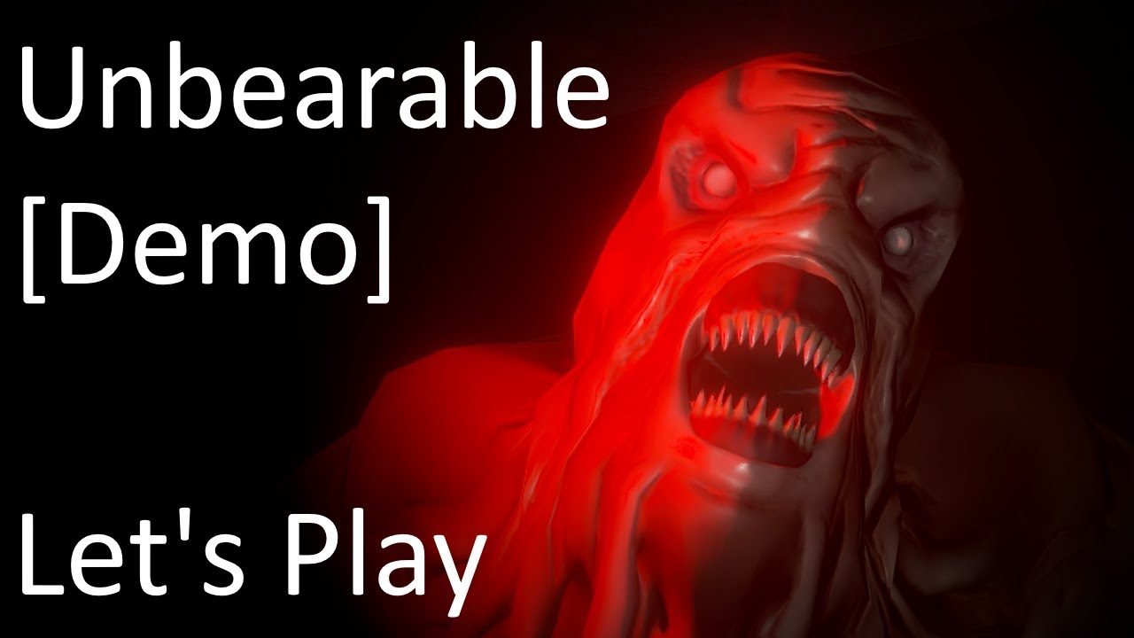 Unbearable [DEMO] | Horror Game Let's Play - YouTube
