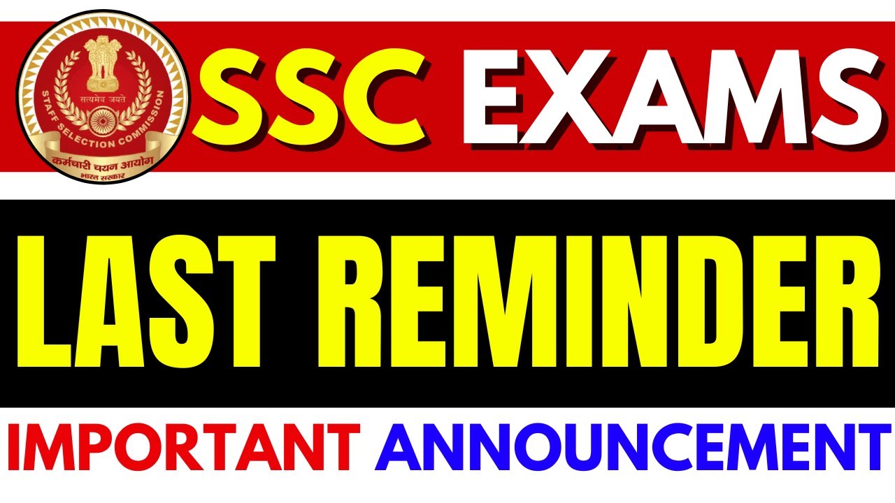 Important Announcement - Last Reminder for all SSC aspirants | SSC ...