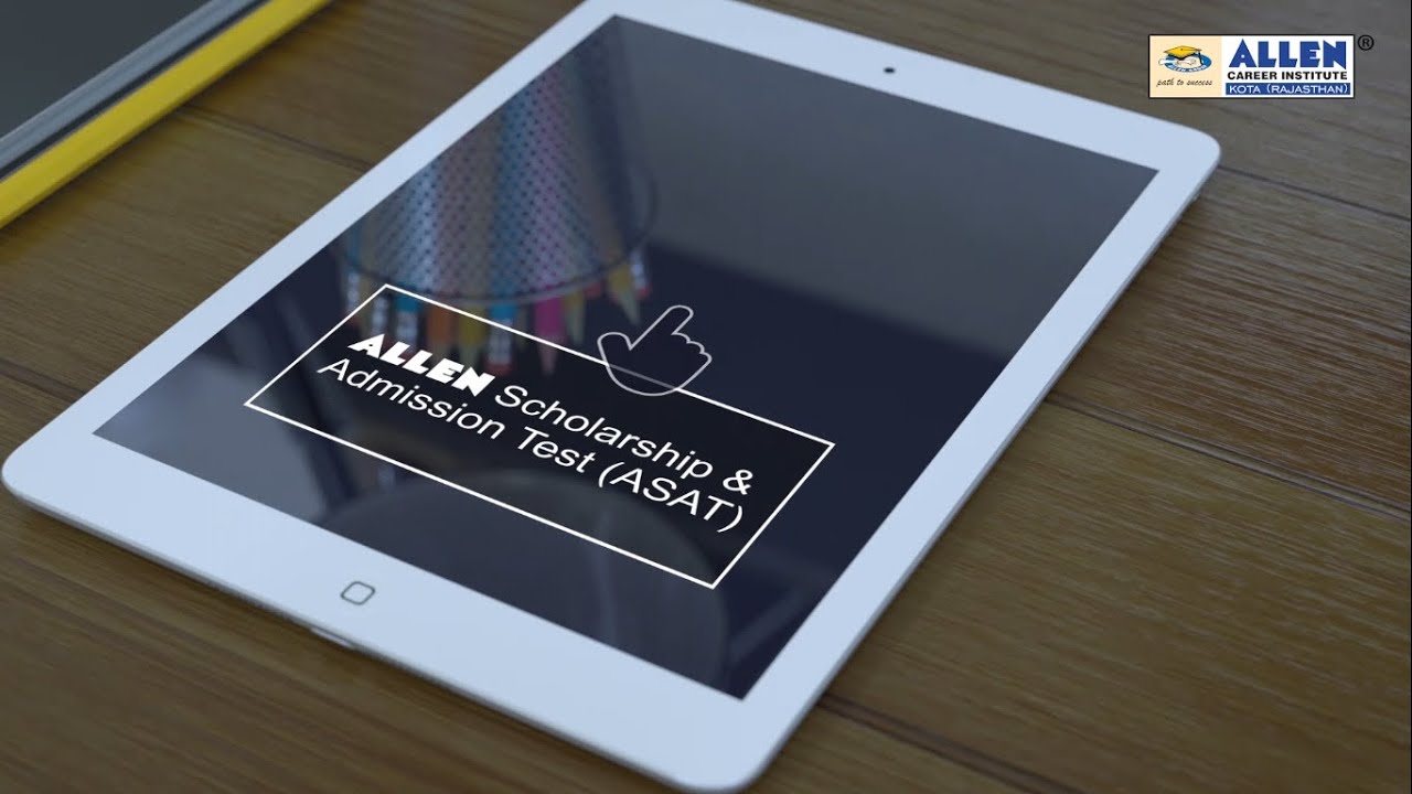 Appear in ALLEN Kota Coaching Online ASAT (ALLEN Scholarship ...
