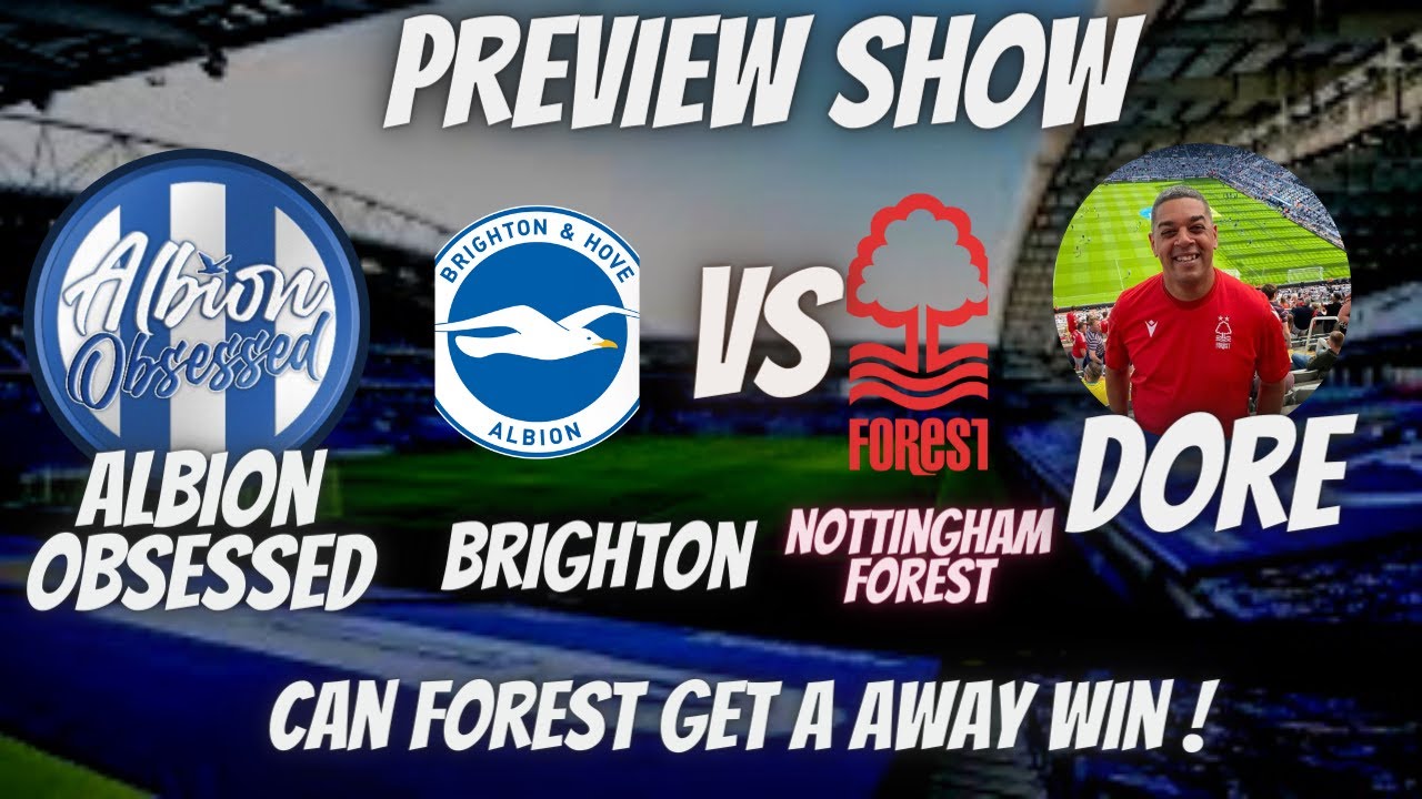 Forest desperate for win | Brighton Vs Nottingham Forest preview ft ...