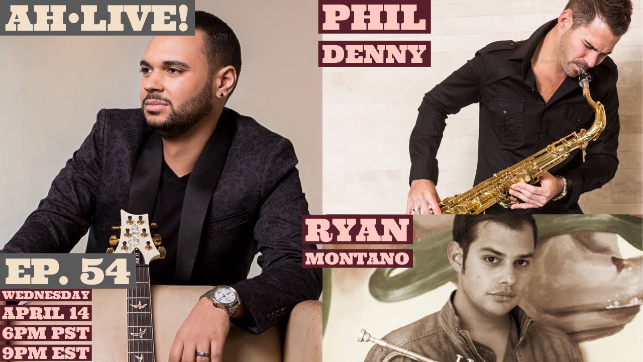 AH•Live! Ep. 54 feat. Phil Denny & Ryan Montano - YouTube