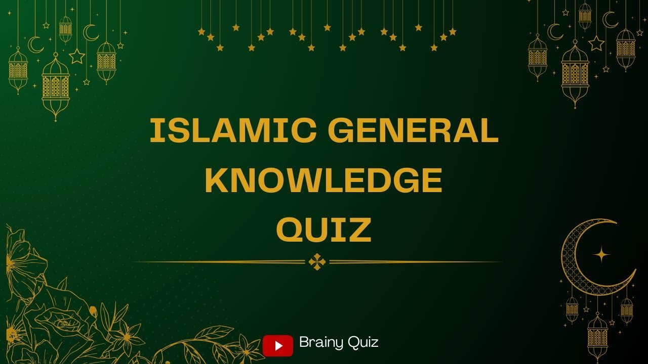 Islamic General Knowledge Quiz | Test Your Islamic Knowledge - YouTube