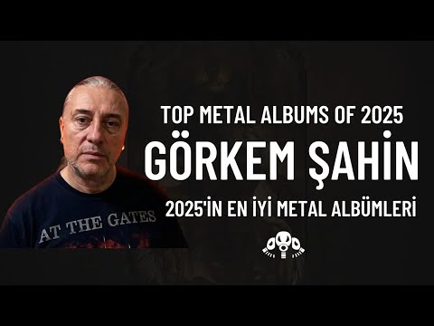 Görkem Şahin'in Seçtikleri: Top 5 Metal Albums of 2025 / 2025'in En İyi Metal Albümleri