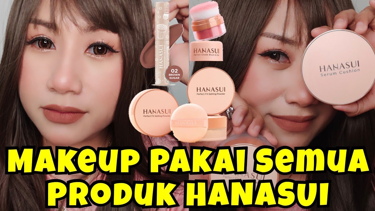 Makeup Pakai Semua Produk HANASUI || Review HANASUI MAKEUP TERLENGKAP ...