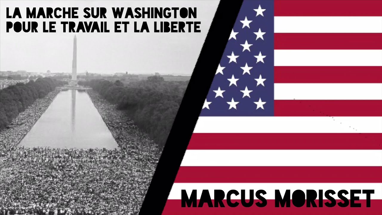 La Marche sur Washington pour le travail et la liberté du 28 août 1963 ...