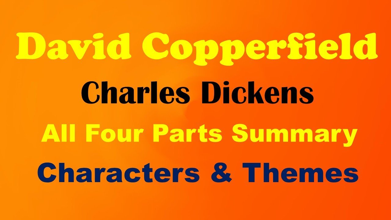 David Copperfield By Charles Dickens Summary - YouTube