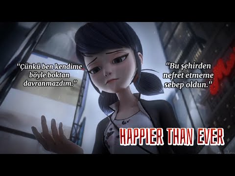 Billie Eilish - Happier Than Ever [Marinette Dupain-Cheng (Türkçe Çeviri) [Marinette Agreste]