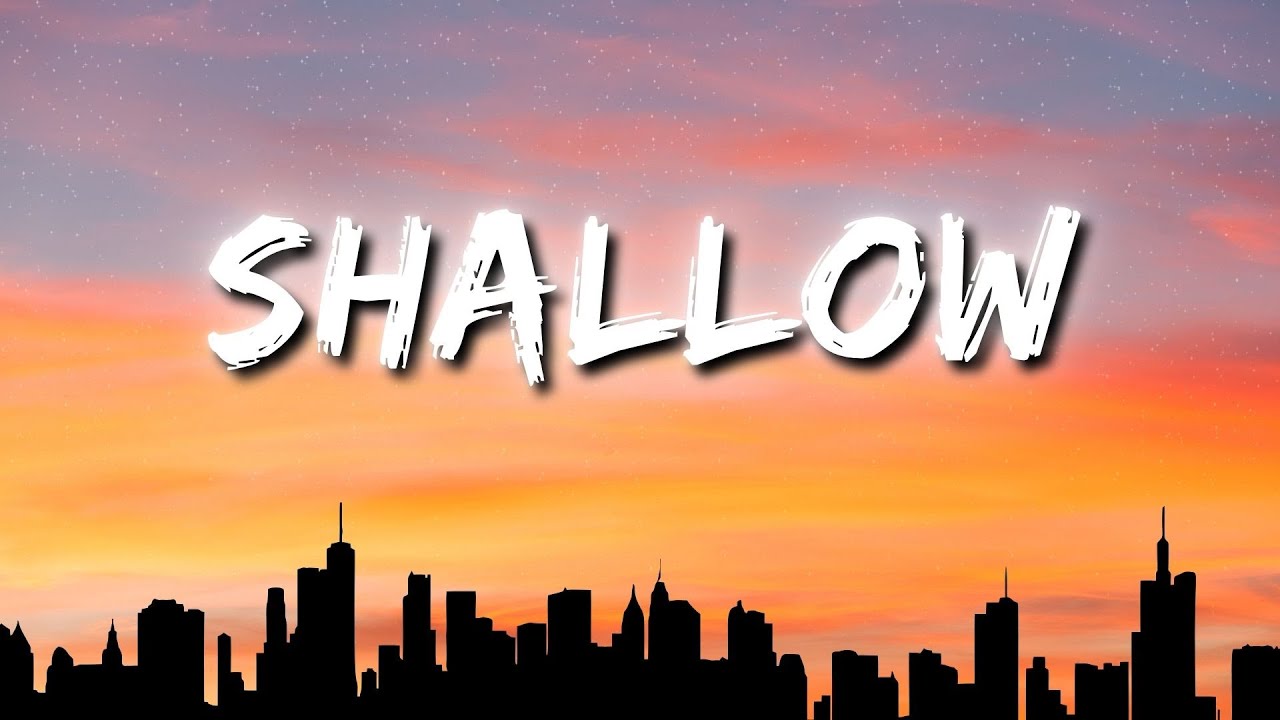 Lady Gaga & Bradley Cooper - Shallow (Lyrics) - YouTube