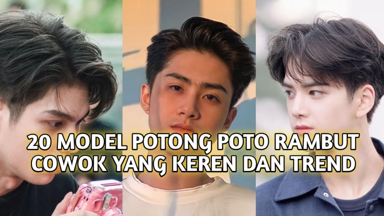 20 MODEL POTONG RAMBUT COWOK YANG KEREN DAN TREND - YouTube