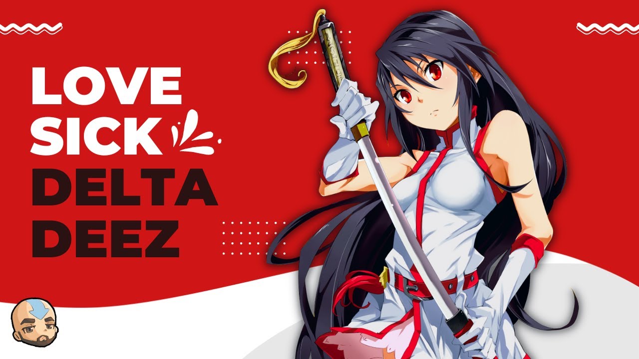Delta Deez - LOVE SICK (Official AMV) - YouTube