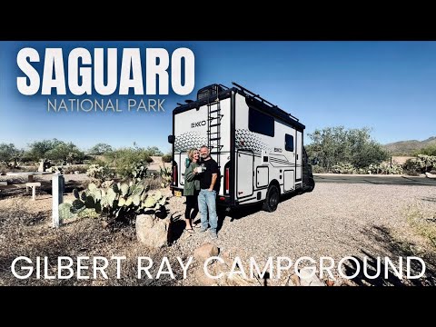 SAGUARO NATIONAL PARK 🌵| WINNEBAGO EKKO CAMPING AT GILBERT RAY ...
