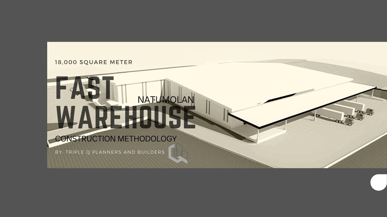 TRIPLE Q FAST WAREHOUSE CONSTRUCTION METHODOLOGY ANIMATION - YouTube