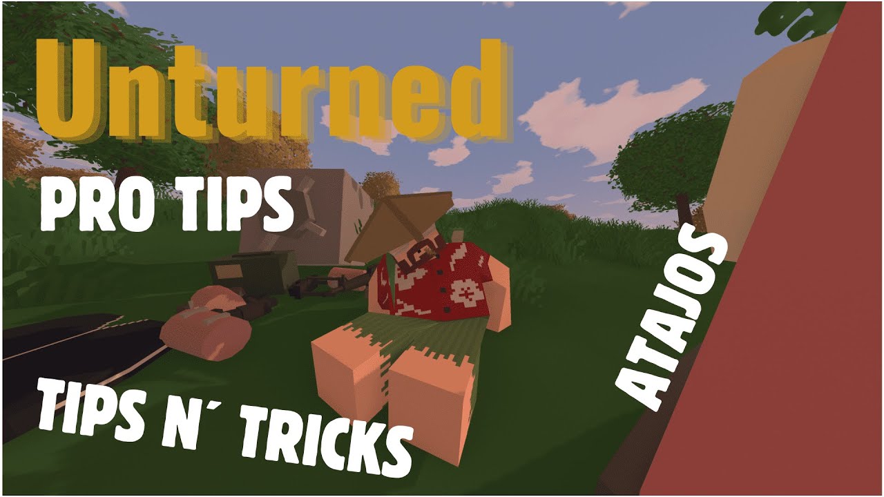 UNTURNED | TIPS Y ATAJOS QUE NADIE TE DICE - YouTube