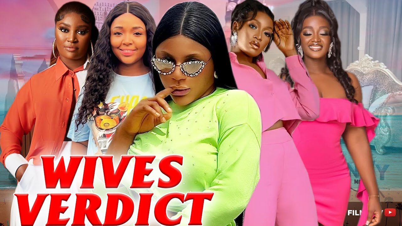 Wives Verdict Complete Season- Destiny Etiko/Onny Michael/Adaeze Eluke ...