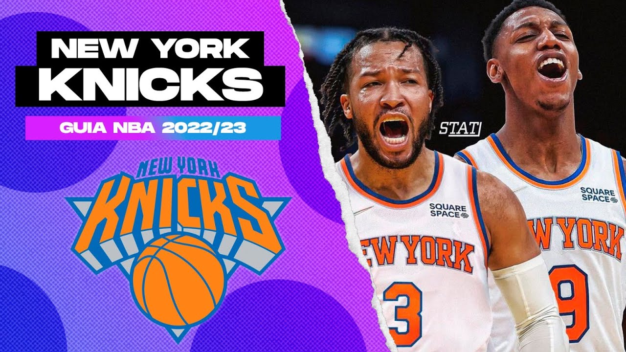 NEW YORK KNICKS 2022/23: ¿VUELVEN LOS PLAYOFFS Y LA ILUSIÓN CON JALEN ...