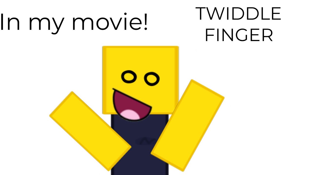 Twiddle finger in my movie! - YouTube