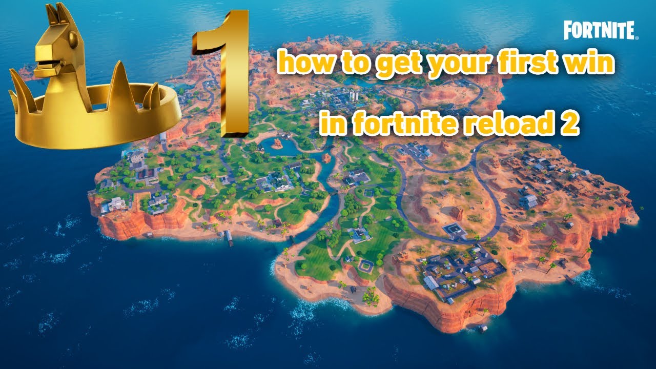 how to get your first win in Fortnite reload 2(Easy tutorial)!!! - YouTube