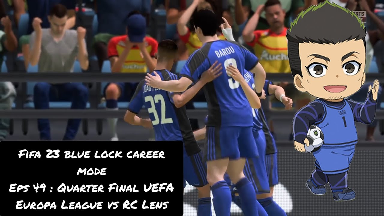 FIFA 23 Blue Lock Career Mode. Quarter Final UEFA Europa League vs RC ...