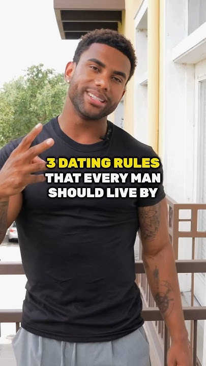 3 Dating Rules Every Man Should Live By - YouTube