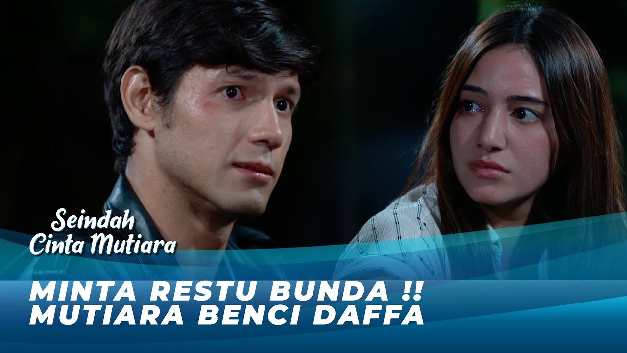 DAFFA GA DIRESTUI BUNDA !! MUTIARA TOLAK PERMINTAAN MAAF | SEINDAH CINTA MUTIARA EPS 21 - YouTube