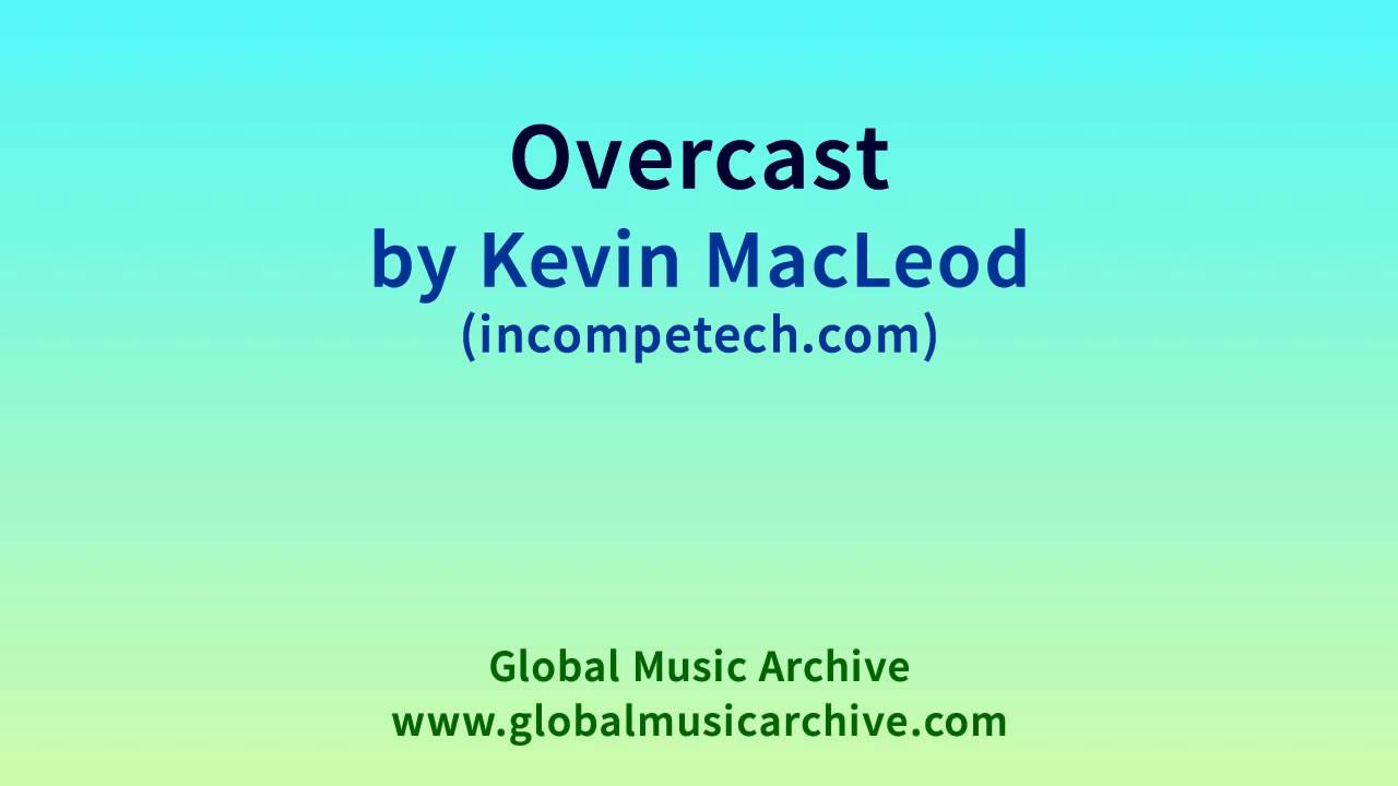 Overcast by Kevin MacLeod 1 HOUR - YouTube
