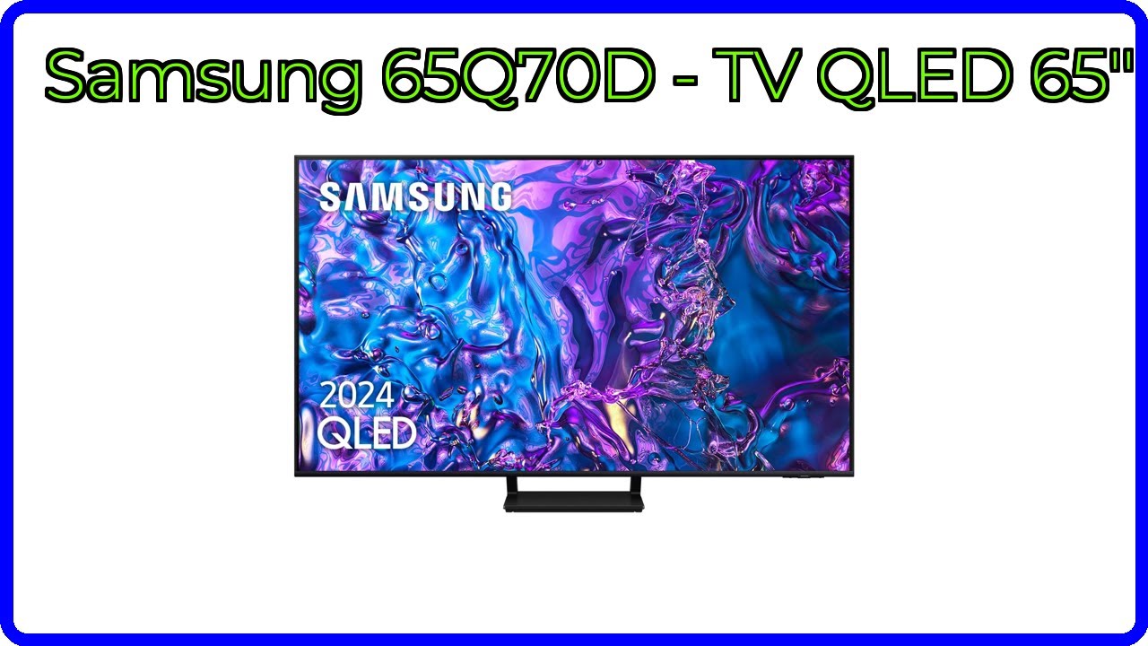 AVIS (2025) : Samsung 65Q70D - TV QLED 65''. DÉTAILS ESSENTIELS - YouTube