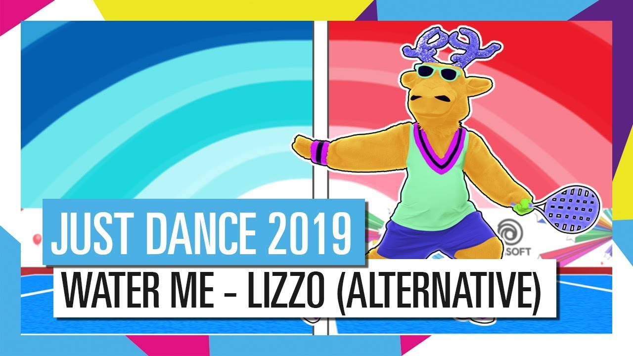 WATER ME - LIZZO (ALTERNATIVE) / JUST DANCE 2019 [OFFICIEL] HD - YouTube