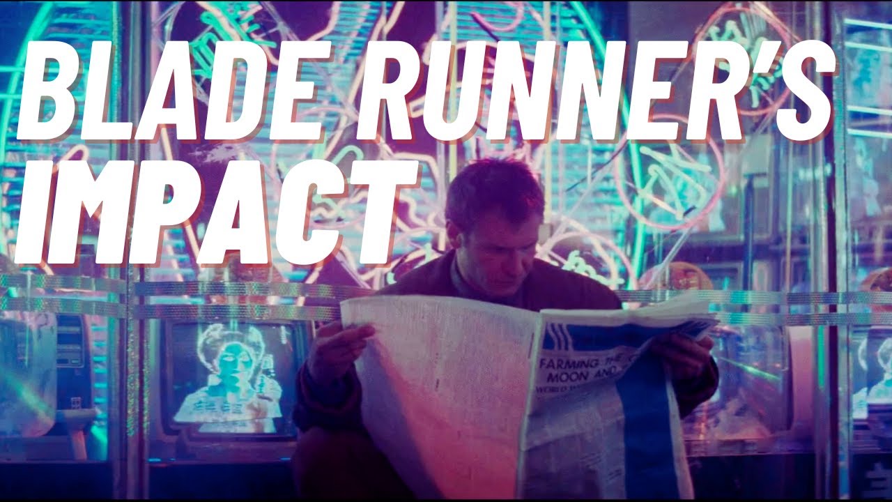 Uncovering Blade Runner's timeless influence - YouTube