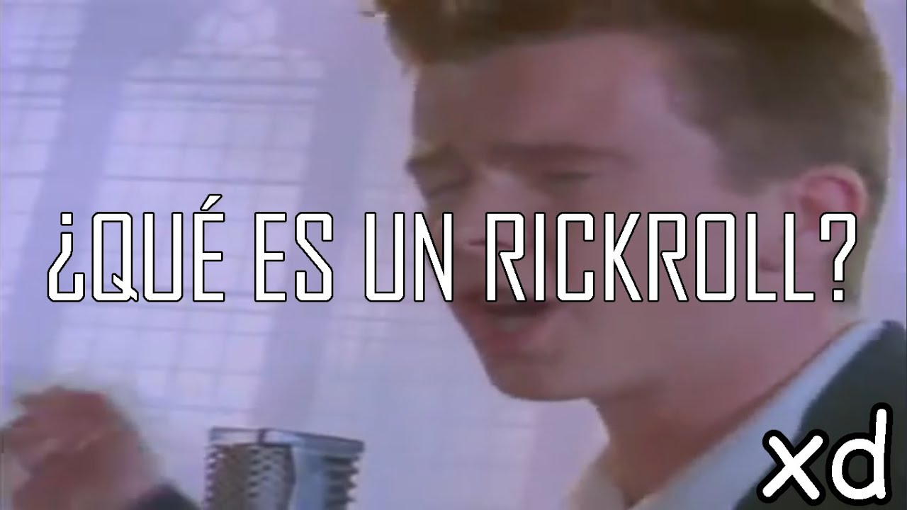 ¿Qué es un rickroll? - YouTube