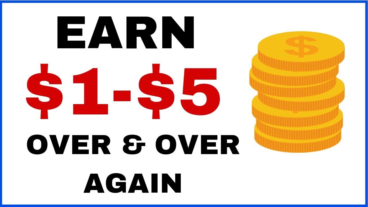 Earn $1-$5 Over & Over Again (Automatic Money) - YouTube