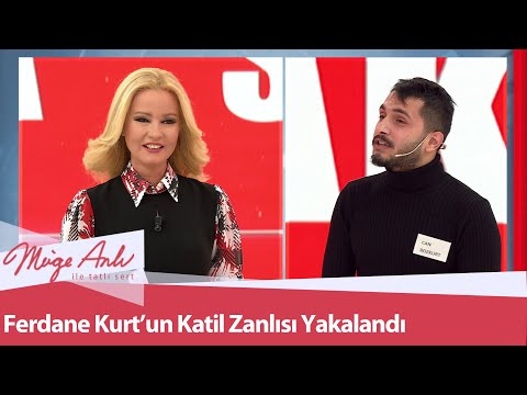 Ferdane Kurt'un katil zanlısı yakalandı! - @MugeAnliatv  22 Ocak 2021