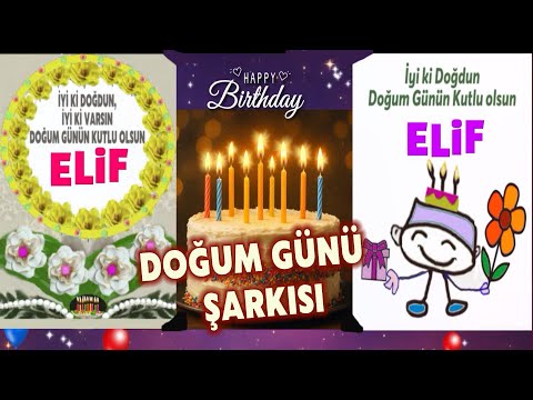 Elif İsmine Doğum Günü Şarkısı - iyi ki doğdun Elif