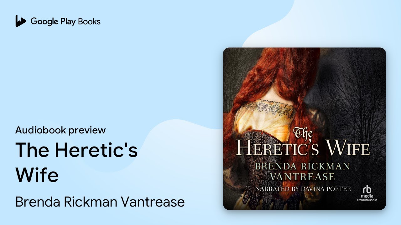 The Heretic's Wife by Brenda Rickman Vantrease · Audiobook preview - YouTube