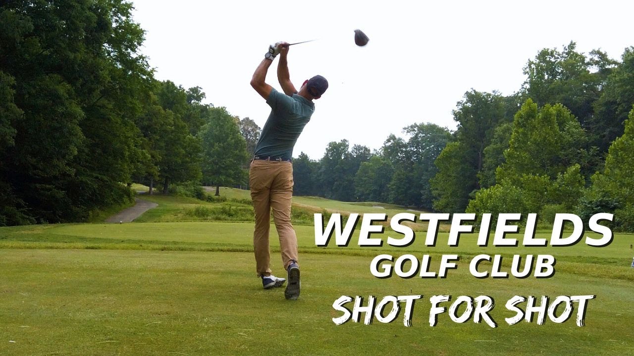 Westfields Golf Club Back 9 Shot for Shot - YouTube