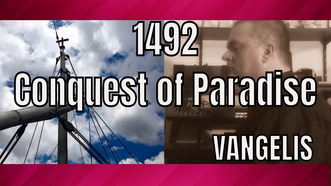 *SONG - 1492 - Conquest of paradise - Vangelis - YouTube