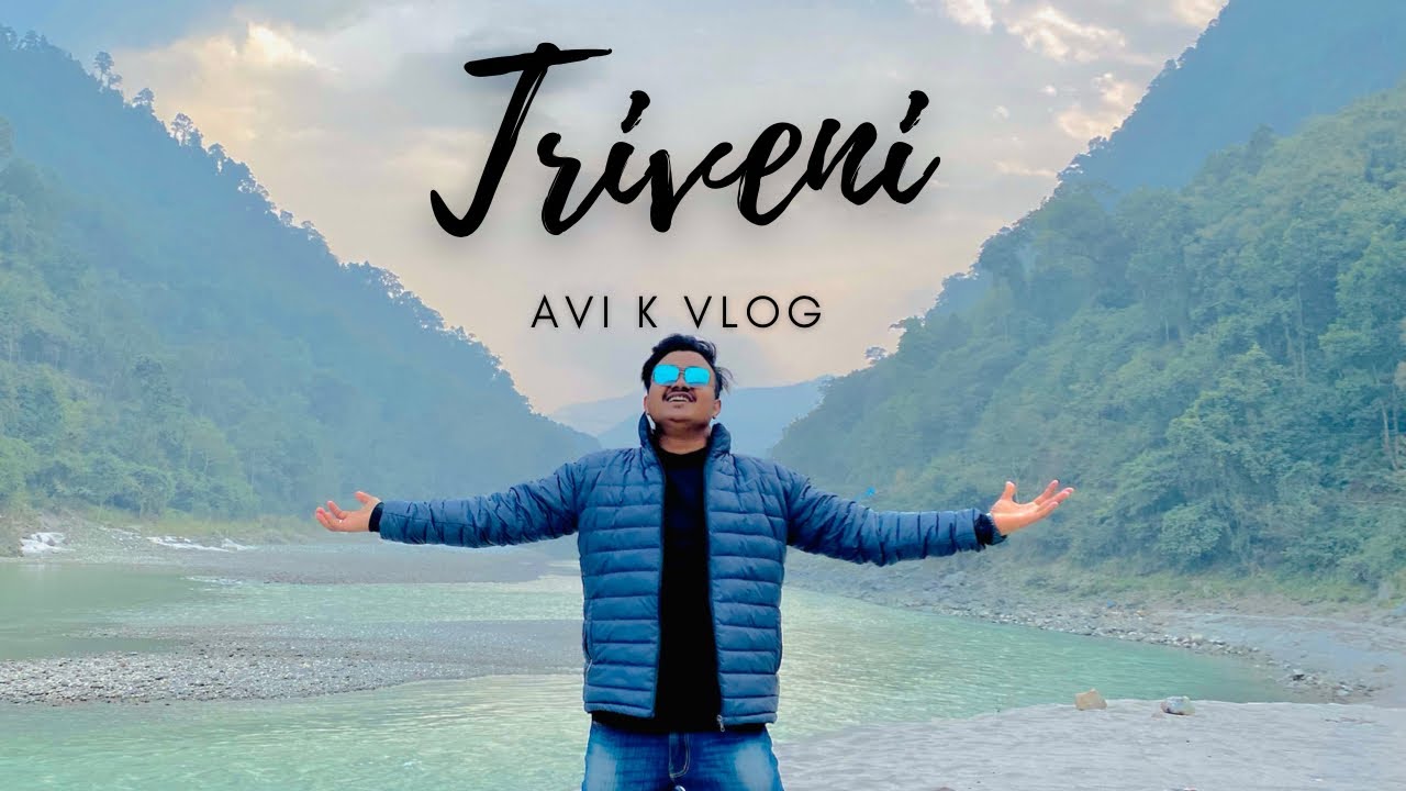 Triveni Vlog 😍 || Siliguri To Triveni || Avi K Vlogs || Siliguri Best ...