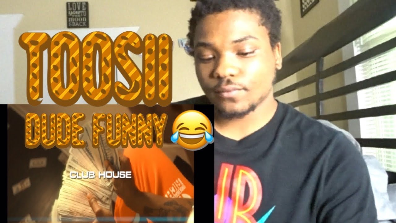 Toosii - Club House {Music Video} - Reaction - YouTube