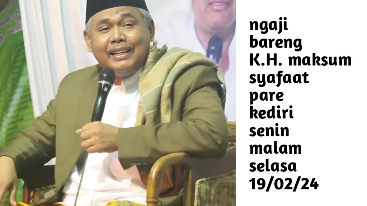 Rutinan malam selasa (19/02/24) bersama K.H maksum syafaat pare kediri ...