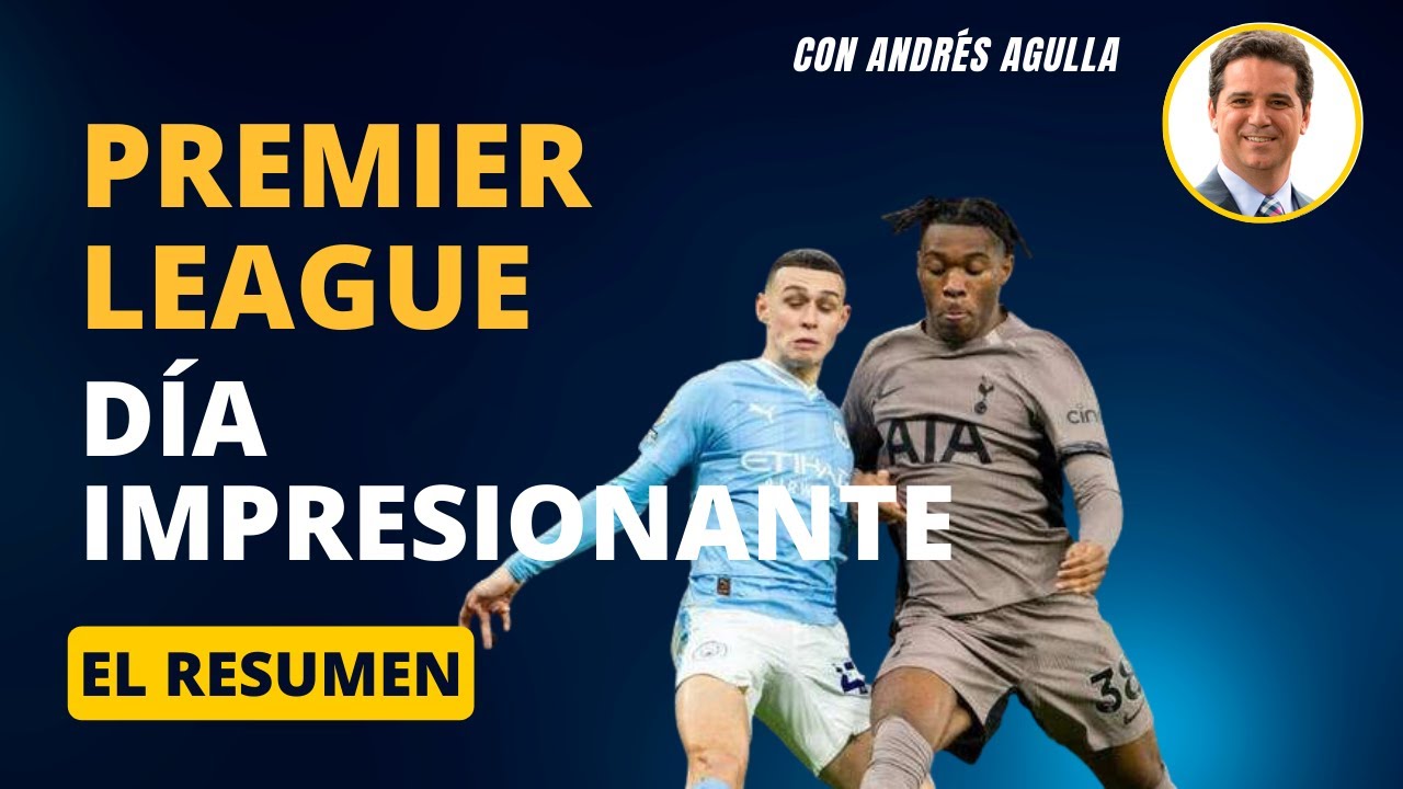 Impresionante día de Premier League!!!! I Andrés Agulla - YouTube
