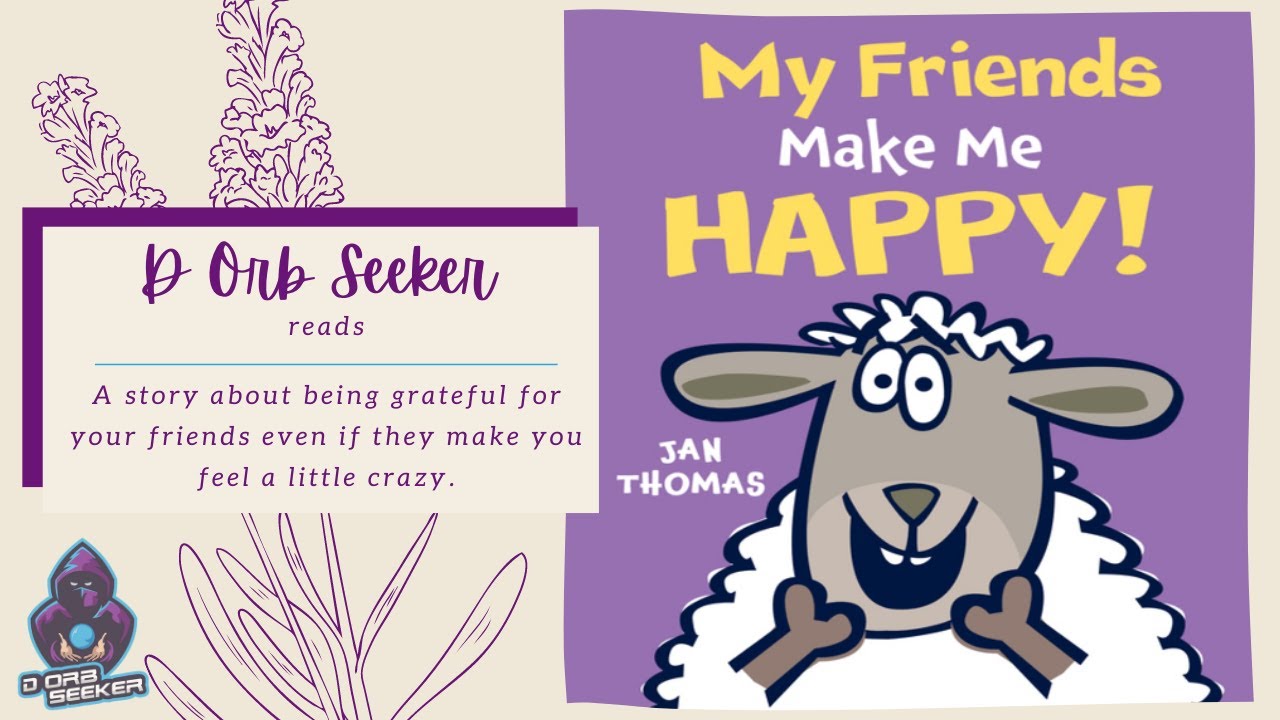 My Friends Make Me Happy! | Read Aloud Storytime for Kids - YouTube